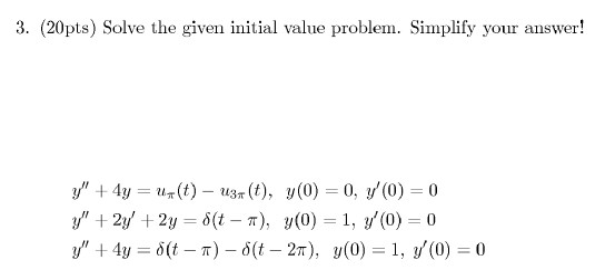 Solved 3. (20pts) Solve the given initial value problem. | Chegg.com