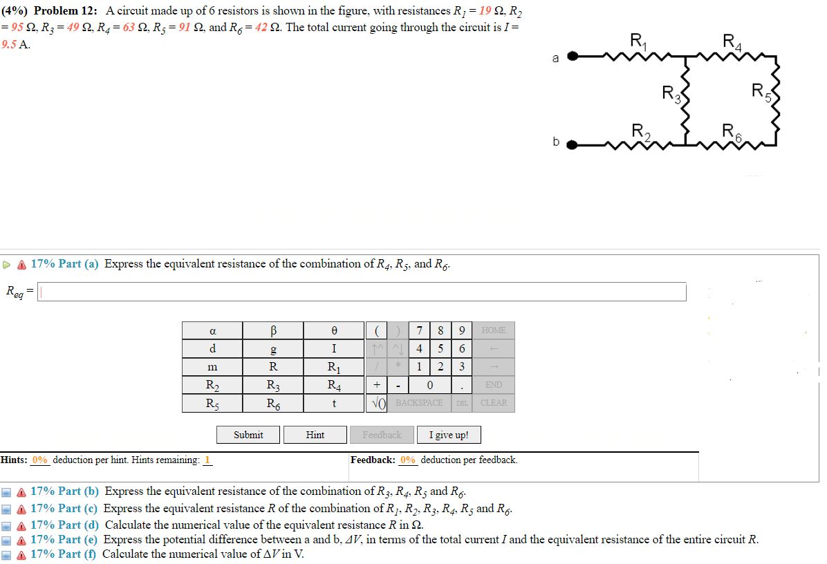 Solved (4\\%) Problem 12: A circuit made up of 6 resistors | Chegg.com Solved (4\\%) Problem 12: A circuit made up of 6 resistors | Chegg.com