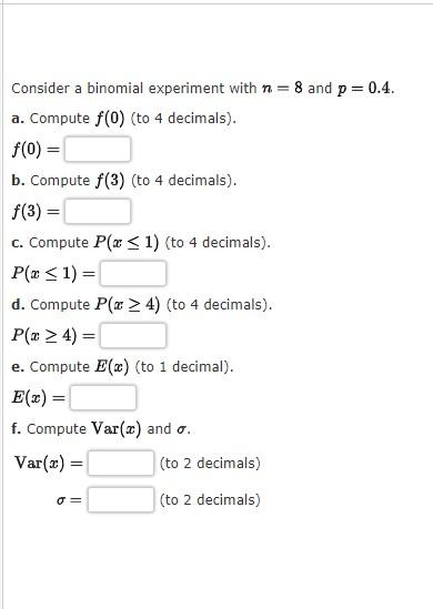 Solved Consider a binomial experiment with n=8 and p=0.4. a. | Chegg.com