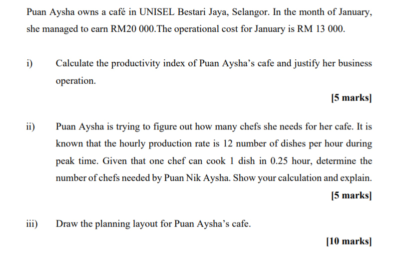 Puan Aysha owns a café in UNISEL Bestari Jaya, | Chegg.com