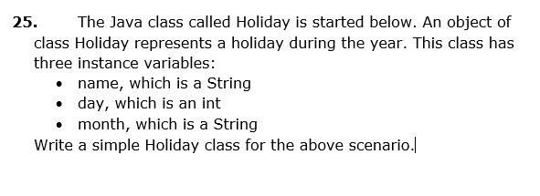 Solved 25. The Java class called Holiday is started below. | Chegg.com