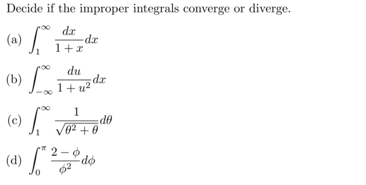 Solved Decide if the improper integrals converge or diverge. | Chegg.com