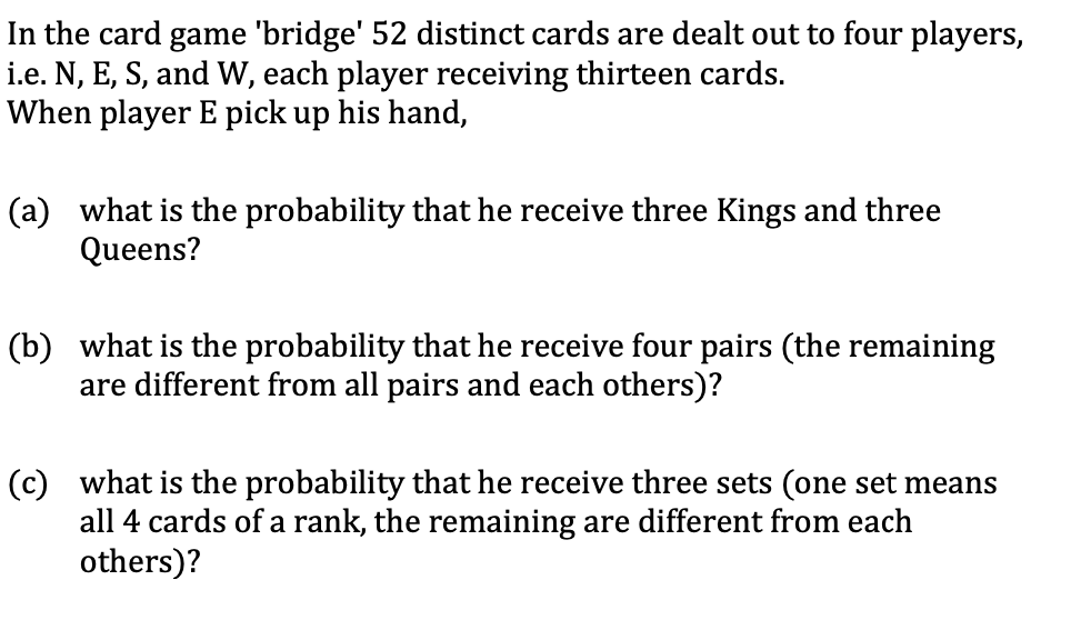 Solved In the card game 'bridge' 52 distinct cards are dealt | Chegg.com