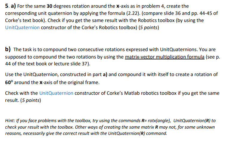Solved 5. a) For the same 30 degrees rotation around the | Chegg.com