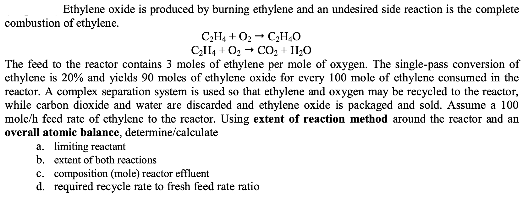 Solved Ethylene oxide is produced by burning ethylene and an | Chegg.com