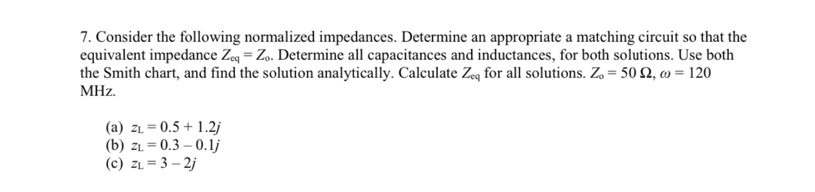 Solved Consider the following normalized impedances. | Chegg.com