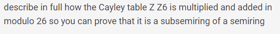 Solved describe in full how the Cayley table Z Z6 is | Chegg.com