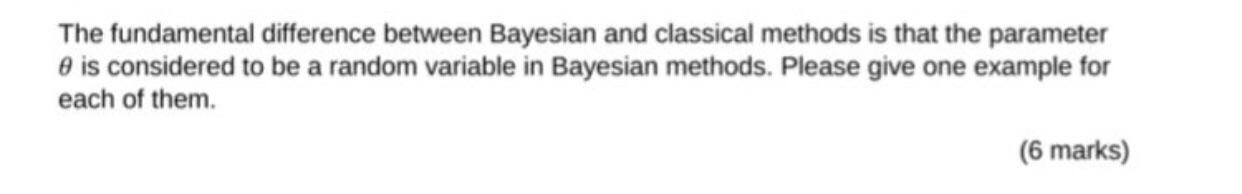 Solved The fundamental difference between Bayesian and | Chegg.com