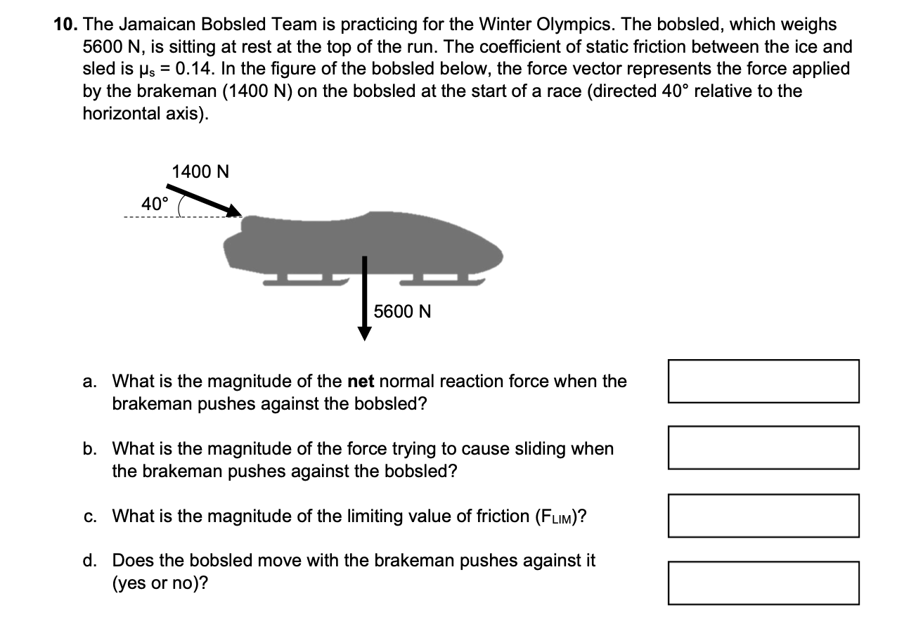 Solved 10. The Jamaican Bobsled Team is practicing for the | Chegg.com