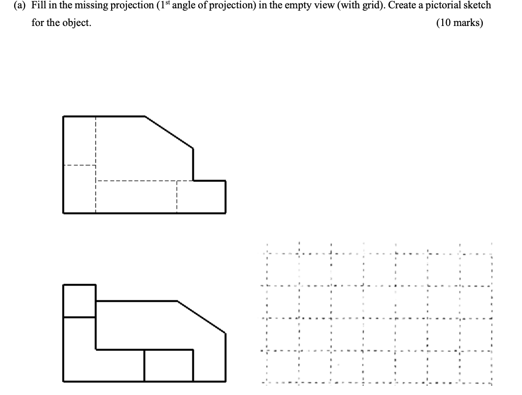 Solved (a) Fill in the missing projection (1st angle of | Chegg.com