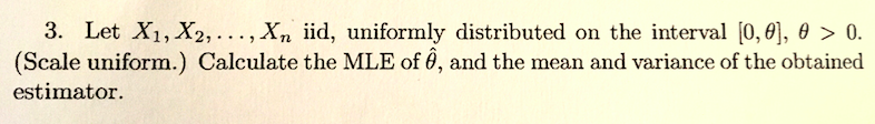 Solved 3. Let X1, X2, ..., Xn iid, uniformly distributed on | Chegg.com