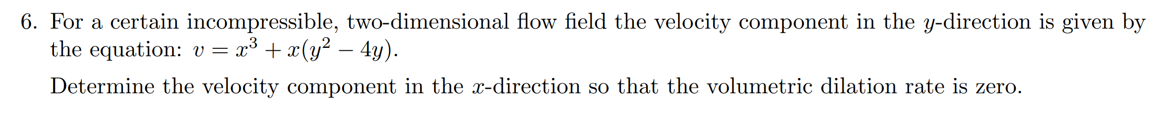 Solved 6. For a certain incompressible, two-dimensional flow | Chegg.com