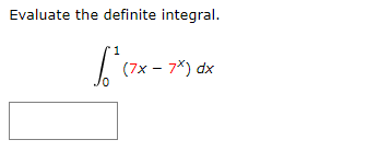 Solved Evaluate the definite integral. ∫01(7x−7x)dx | Chegg.com