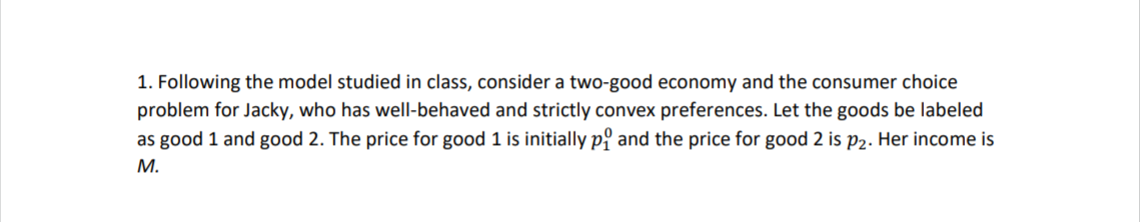 Solved 1. Following the model studied in class, consider a | Chegg.com
