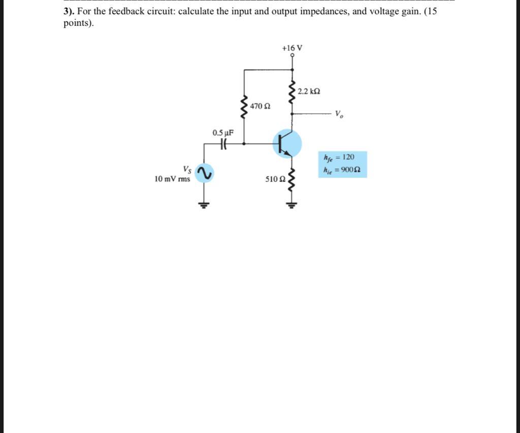 Solved 3). For the feedback circuit: calculate the input and | Chegg.com