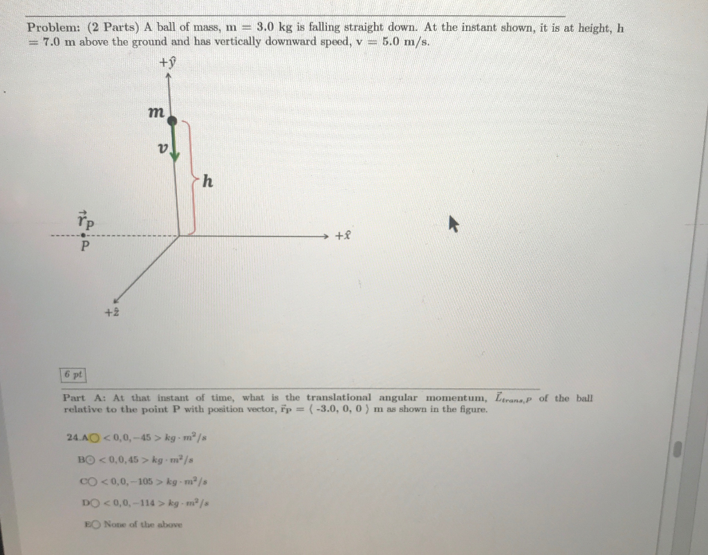 Solved A ball of mass, m = 3.0 kg is falling straight down. | Chegg.com