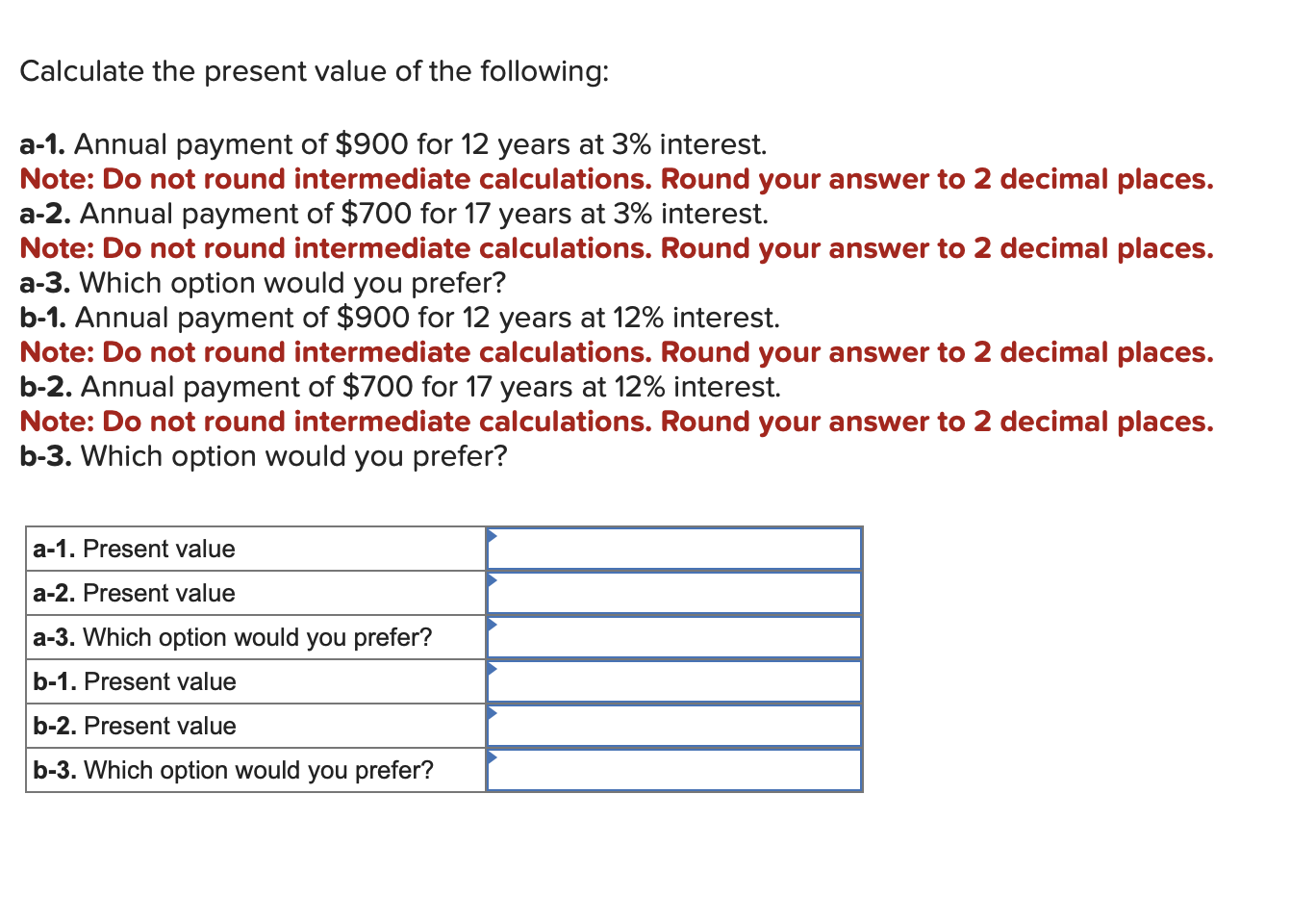 Solved Calculate the present value of ﻿the following:a-1. | Chegg.com