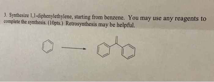 Solved 3. Synthesize 1,1-diphenylethylene, starting from | Chegg.com