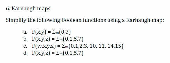 Solved 6. Karnaugh maps Simplify the following Boolean | Chegg.com