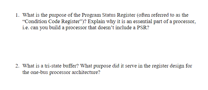Solved 1. What is the purpose of the Program Status Register | Chegg.com