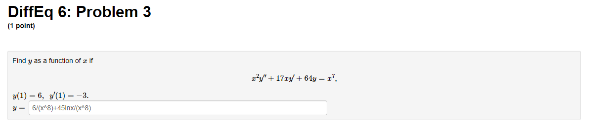 Solved DiffEq 6: Problem 3 (1 point) Find y as a function of | Chegg.com