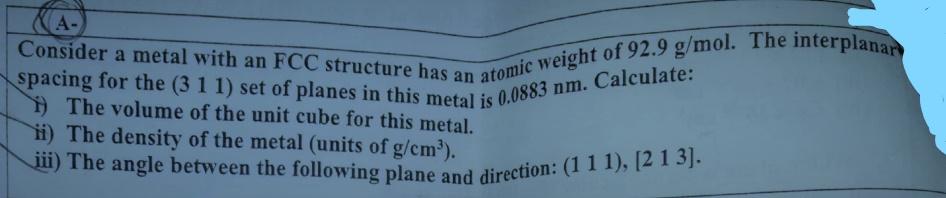 Solved Consider a metal with an FCC structure has an atomic | Chegg.com