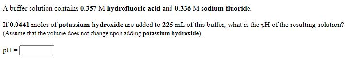 Solved A buffer solution contains 0.357 M hydrofluoric acid | Chegg.com