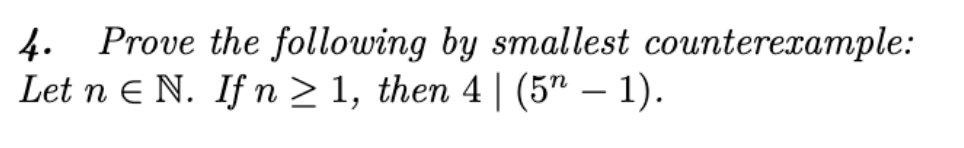 Solved 4. Prove the following by smallest counterexample: | Chegg.com