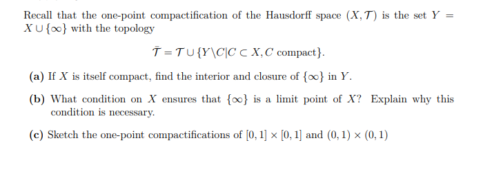 Solved Recall that the one-point compactification of the | Chegg.com