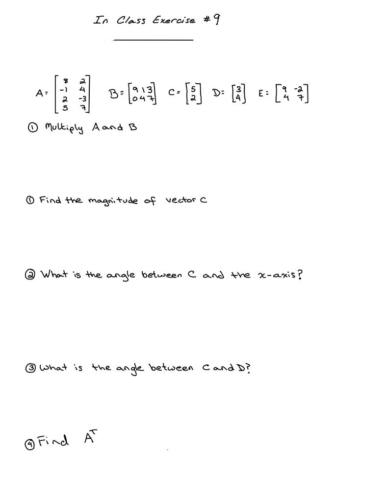 Solved In Class Exercise \#9 (1) Mulkiply A and B (1) Find | Chegg.com