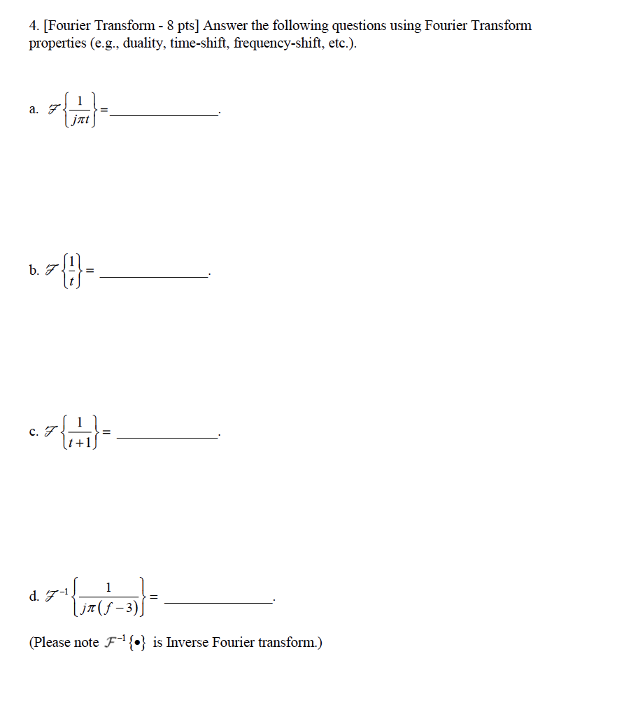 Solved 4. [Fourier Transform - 8 pts] Answer the following | Chegg.com