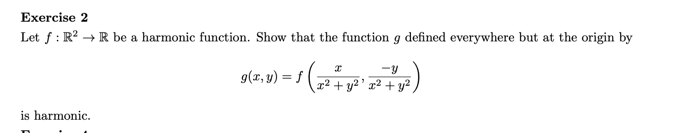 Solved Exercise 2 Let f:R2→R be a harmonic function. Show | Chegg.com