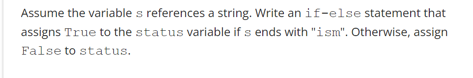 Solved Assume the variable s references a string. Write an | Chegg.com