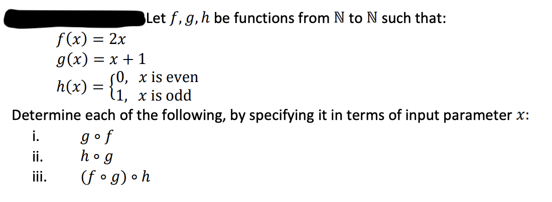Solved Let f, g, h be functions from N to N such that: f(x) | Chegg.com