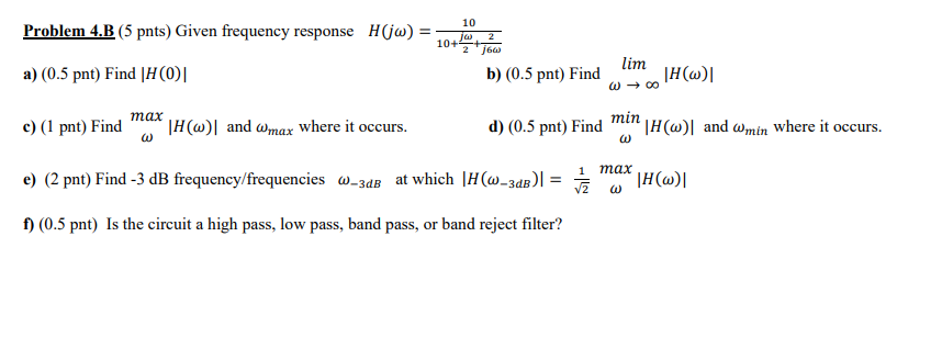 Solved Problem 4.B (5 pnts) Given frequency response H(jw) = | Chegg.com