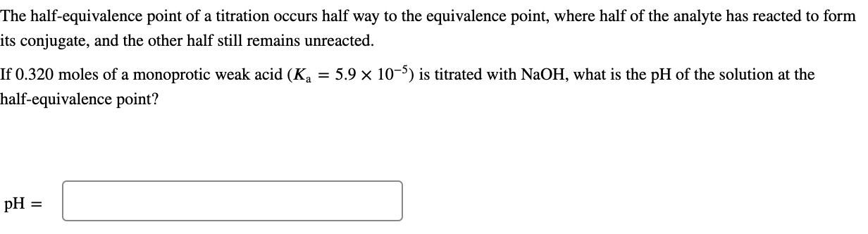Solved The half-equivalence point of a titration occurs half | Chegg.com