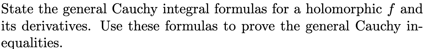 Solved State the general Cauchy integral formulas for a | Chegg.com