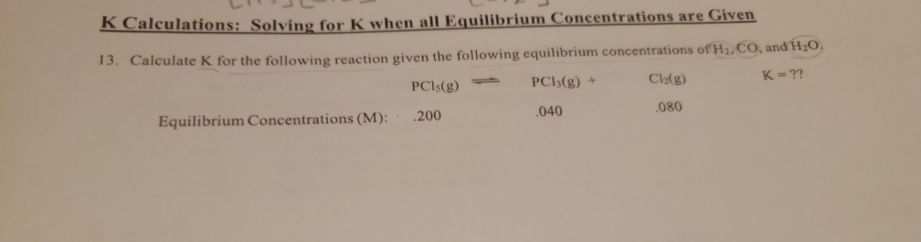 Solved K Calculations: Solving for K when all Equilibrium | Chegg.com