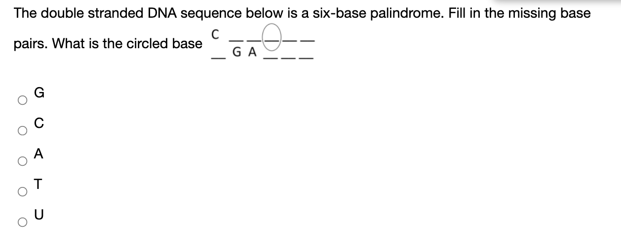 Solved The double stranded DNA sequence below is a six-base | Chegg.com