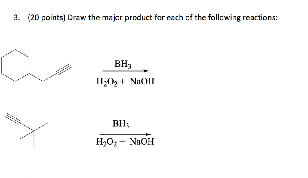 Solved 3. (20 points) Draw the major product for each of the | Chegg.com