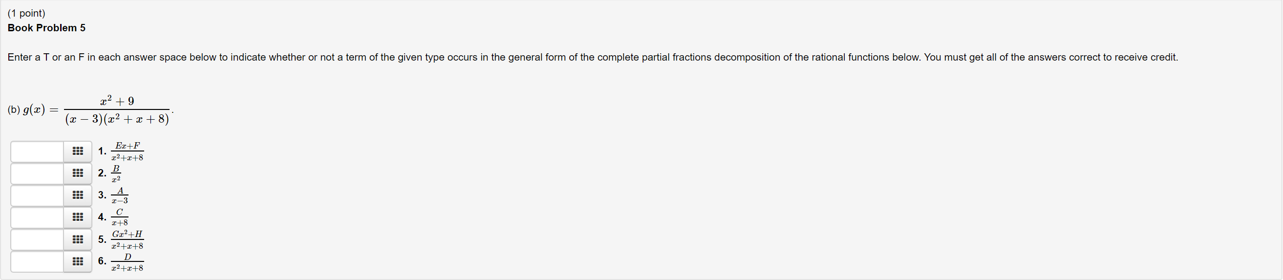 Solved (1 point) Book Problem 5 Enter a T or an F in each | Chegg.com