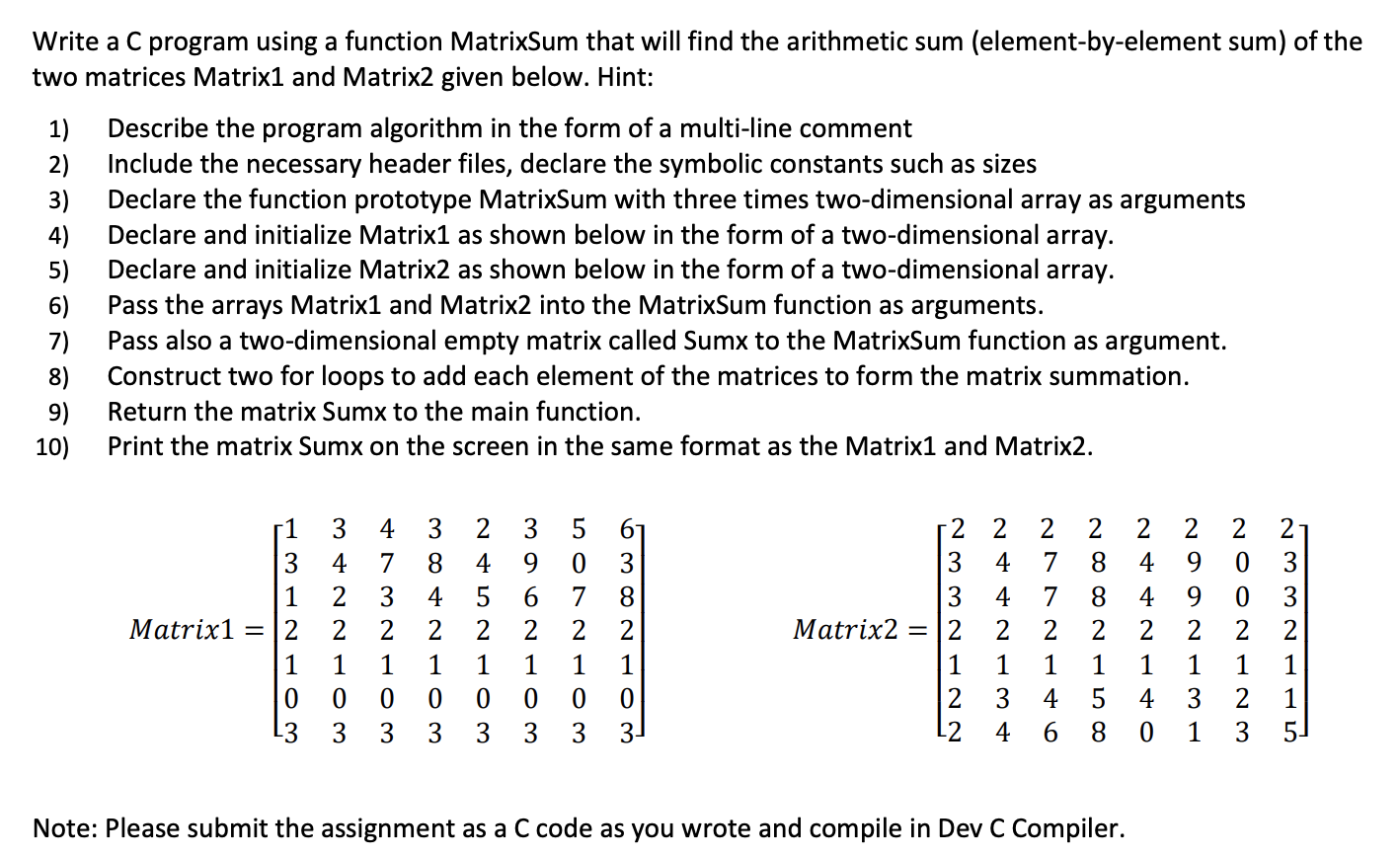 Solved Write A C Program Using A Function Matrixsum That