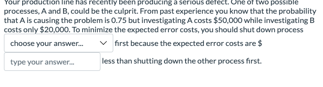 Solved Your production line has recently been producıng a | Chegg.com