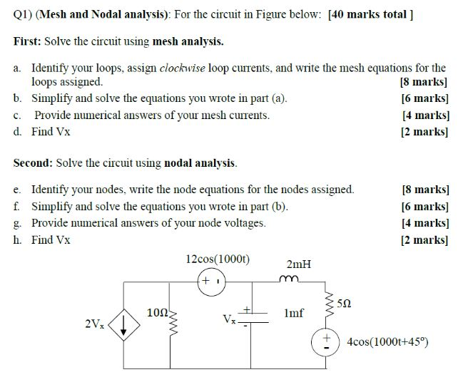 Solved Q1) (Mesh and Nodal analysis): For the circuit in | Chegg.com