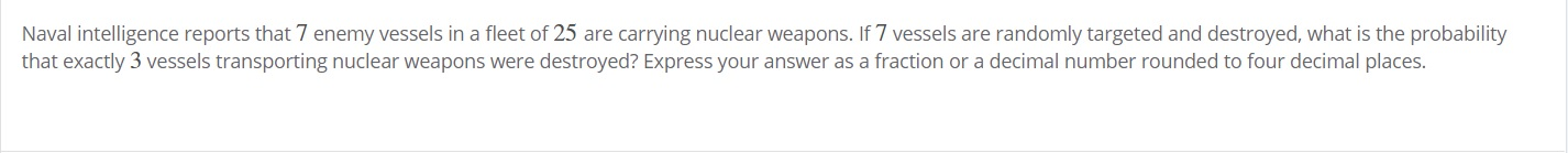 Solved Naval intelligence reports that 7 enemy vessels in a | Chegg.com