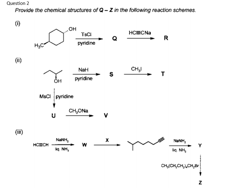 Solved Question 2 Provide the chemical structures of Q-Z in | Chegg.com