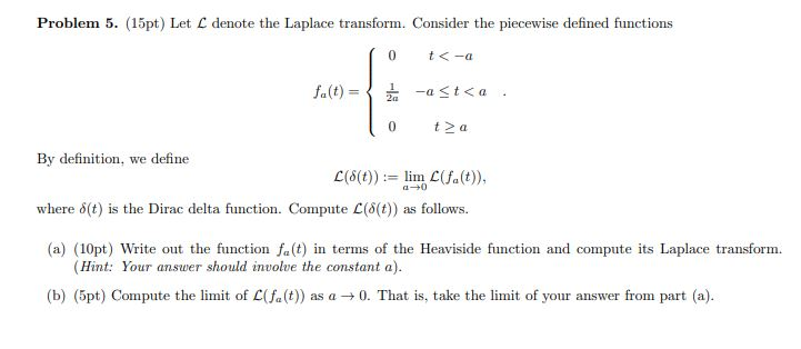 Solved Problem 5. (15pt) Let C denote the Laplace transform. | Chegg.com
