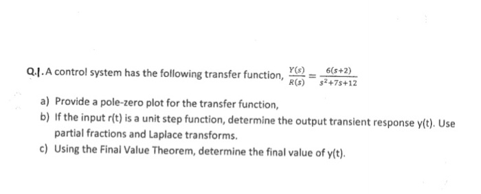 Solved A control system has the following transfer function, | Chegg.com