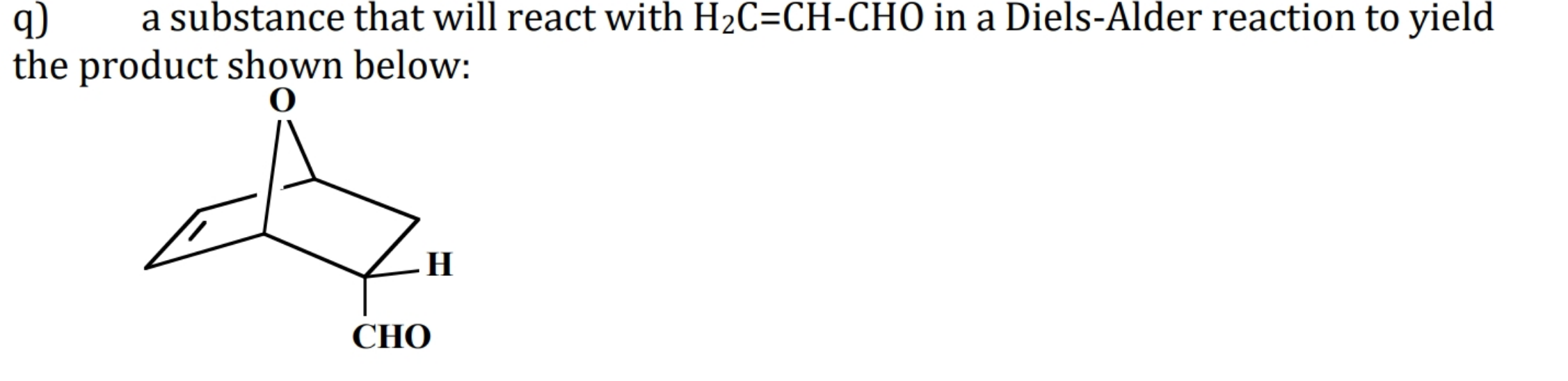 Solved q) a substance that will react with H2C=CH-CHO in a | Chegg.com