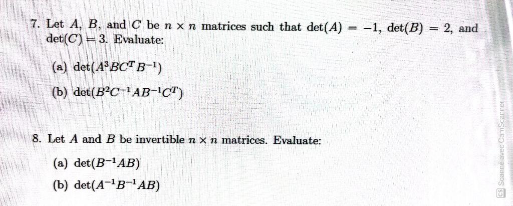 Solved 7. Let A,B, and C be n×n matrices such that | Chegg.com